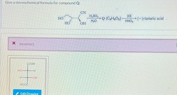 Solved Give a stereochemical formula for compound Q: CN HO | Chegg.com