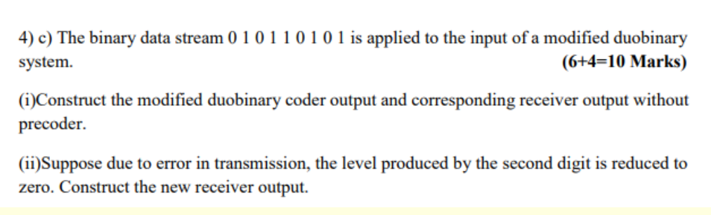 Solved 4 C The Binary Data Stream 010110101 Is Applied To