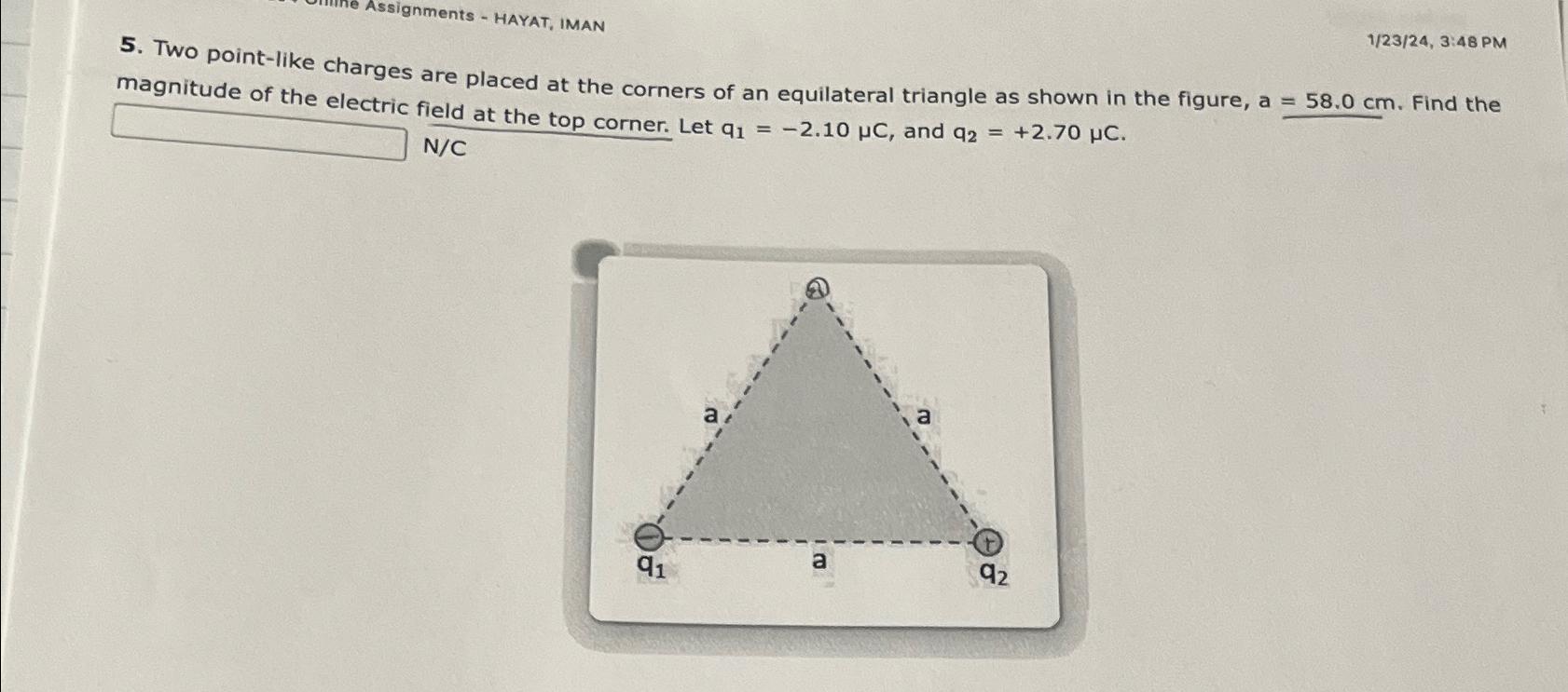 Solved Two point-like charges are placed at the corners of | Chegg.com