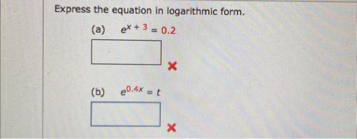 Solved Express the equation in logarithmic form. (a) | Chegg.com