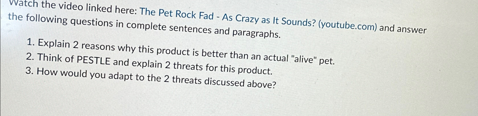 Solved Watch the video linked here: The Pet Rock Fad - ﻿As | Chegg.com