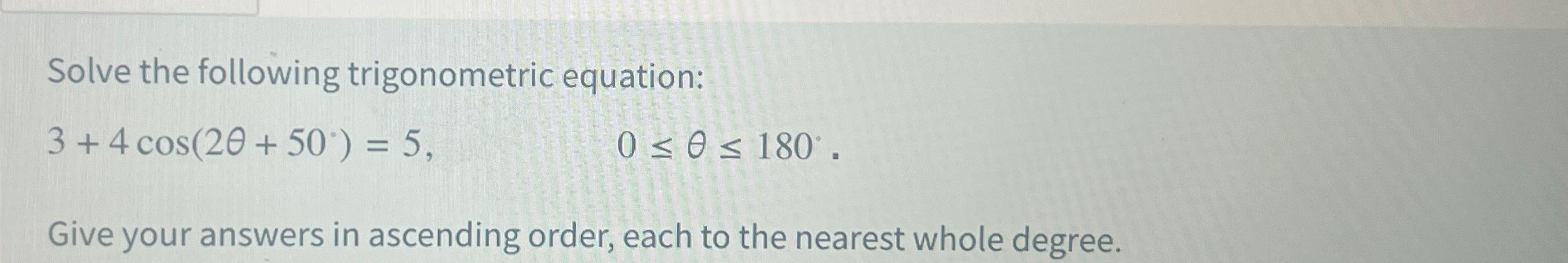 Solved Solve the following trigonometric | Chegg.com