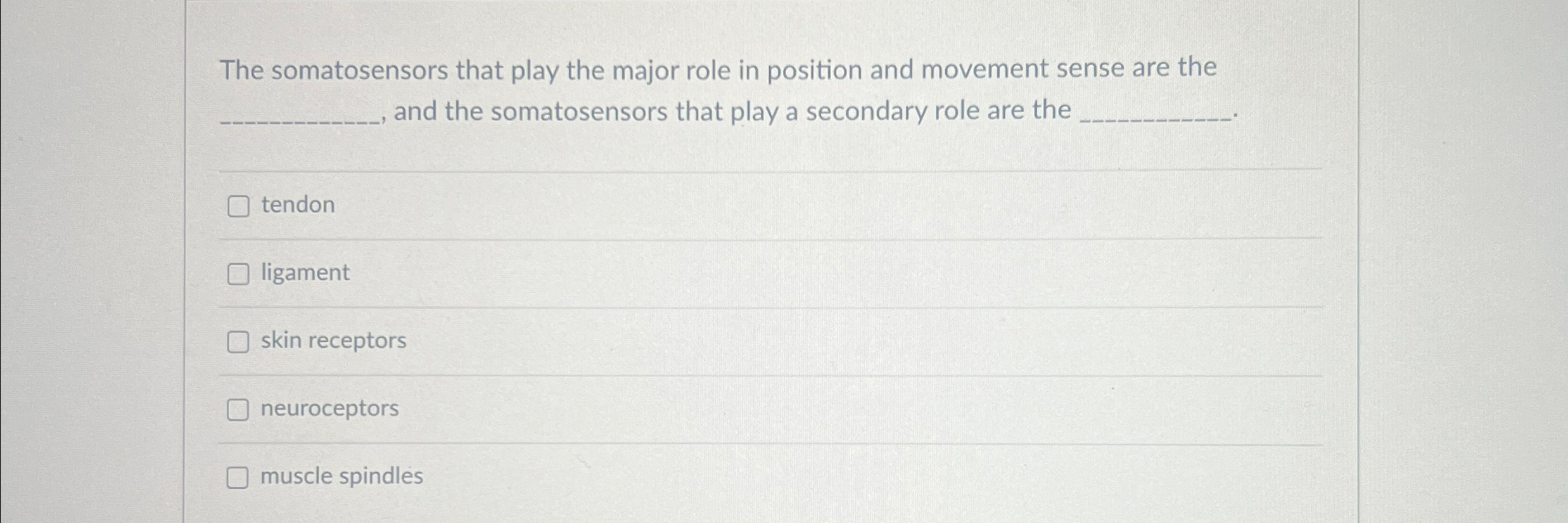 Solved The somatosensors that play the major role in | Chegg.com