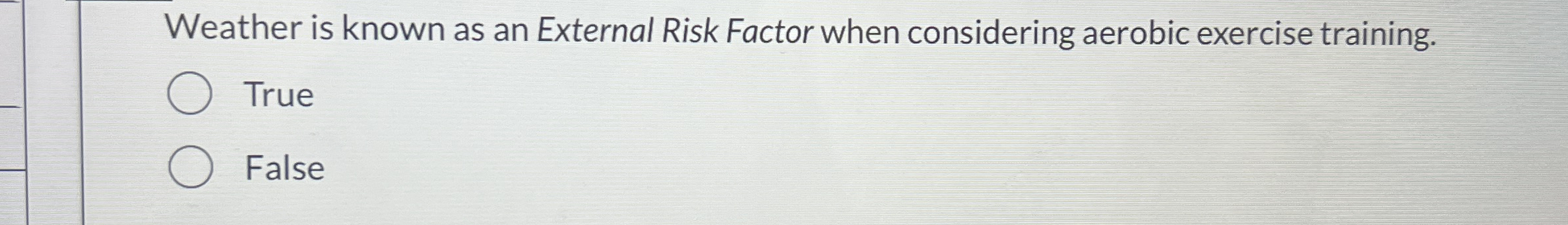 Solved Weather is known as an External Risk Factor when | Chegg.com