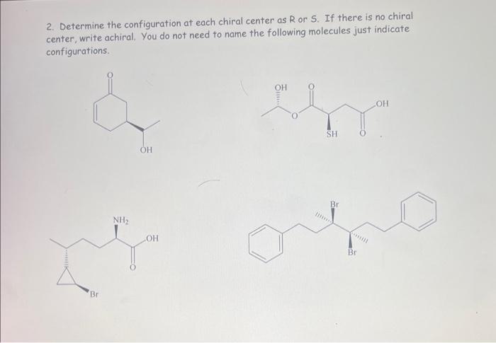 [Solved]: 1. Name each of the following molecules following