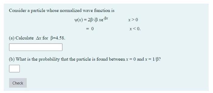 Solved Consider A Particle Whose Normalized Wave Function Is