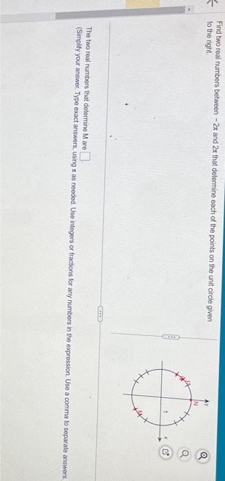 Solved Find two real numbers between −2π and 2π that | Chegg.com