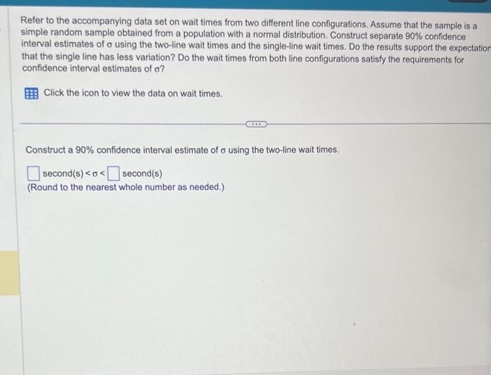 Solved Refer to the accompanying data set on wait times from | Chegg.com