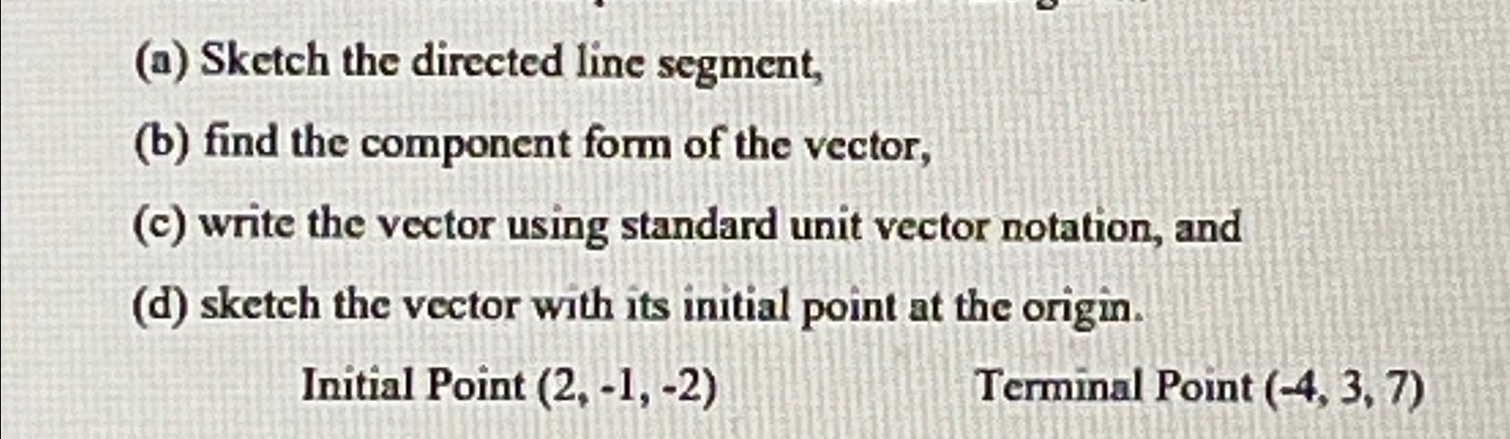 Solved (a) ﻿Sketch the directed line segment,(b) ﻿find the | Chegg.com
