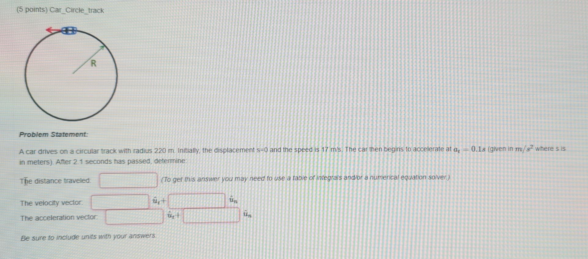 Solved (5 points) Car_Circle_track Problem Statement: A car | Chegg.com Solved (5 points) Car_Circle_track Problem Statement: A car | Chegg.com