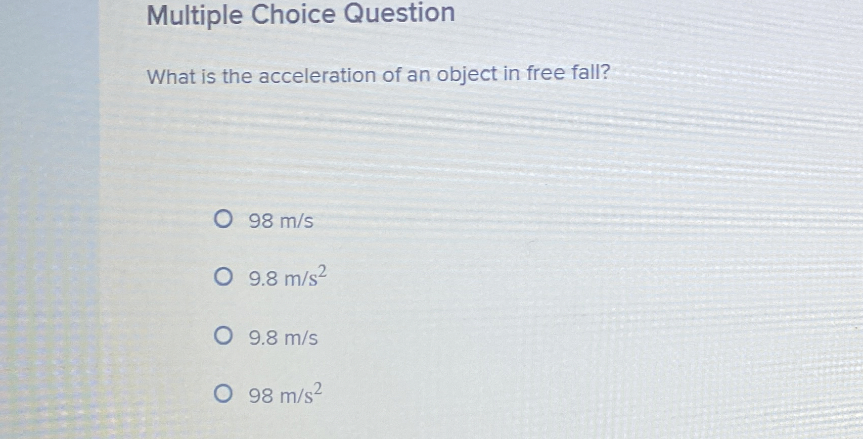 Solved Multiple Choice QuestionWhat is the acceleration of | Chegg.com