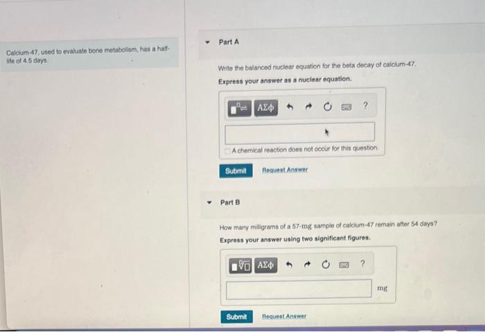 Solved Calcium-47, used to evaluate bone metabolism, has a | Chegg.com