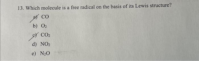 Solved 13. Which molecule is a free radical on the basis of | Chegg.com