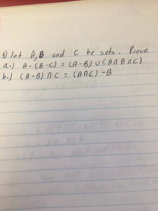 Solved 3 let A, B and c be sets. Prove a.) A-(B-C) = LA-B) | Chegg.com