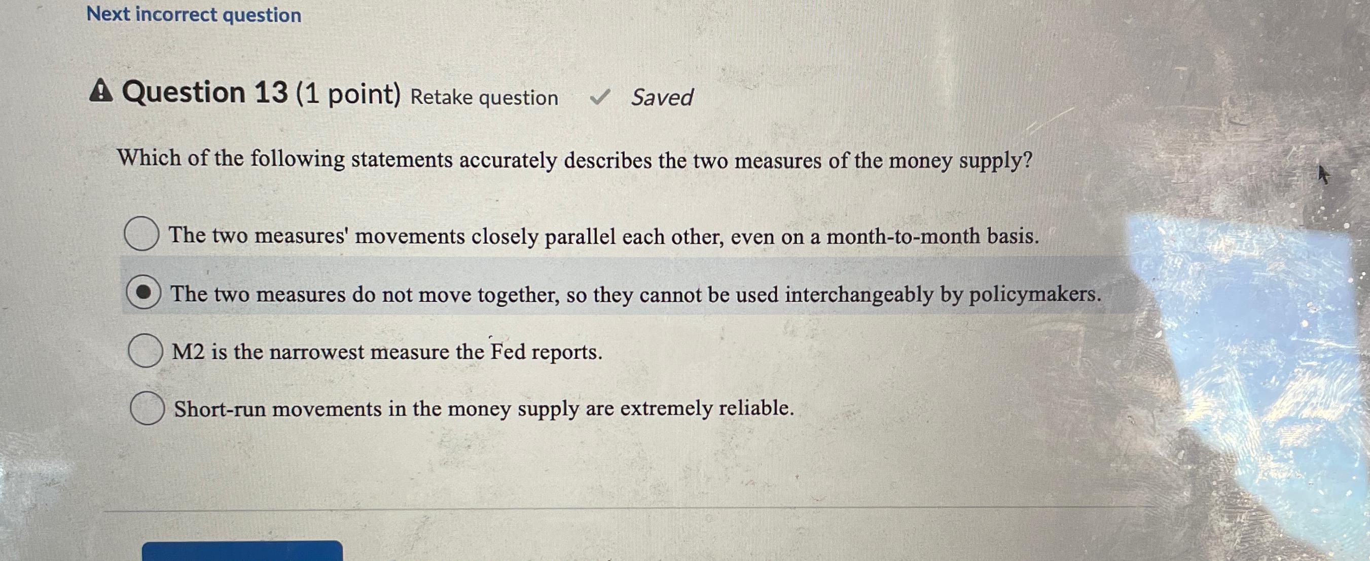 Solved Next incorrect questionQ. Question 13 (1 point) | Chegg.com Solved Next incorrect questionQ. Question 13 (1 point) | Chegg.com