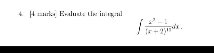 Solved 2. [2 marks] Evaluate the integral ∫4+(x+1)21dx 3. [3 | Chegg.com