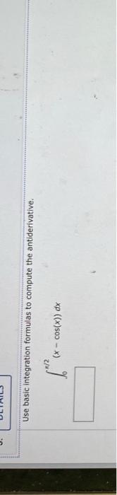 Solved Use basic integration formulas to compute the | Chegg.com