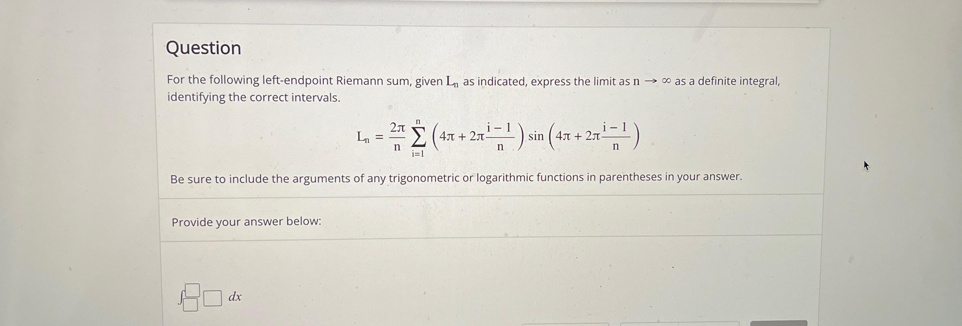 Solved QuestionFor the following left-endpoint Riemann sum, | Chegg.com