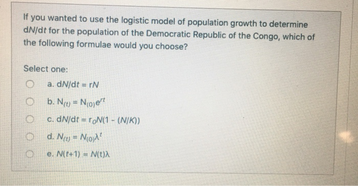 Solved If you wanted to use the logistic model of population | Chegg.com