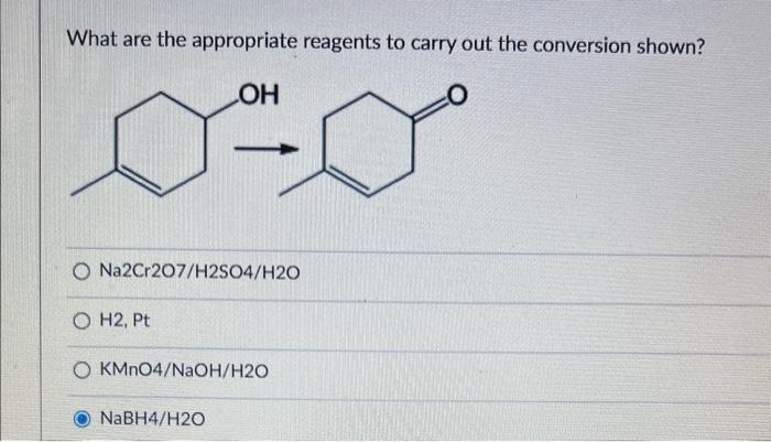 Solved What are the appropriate reagents to carry out the | Chegg.com