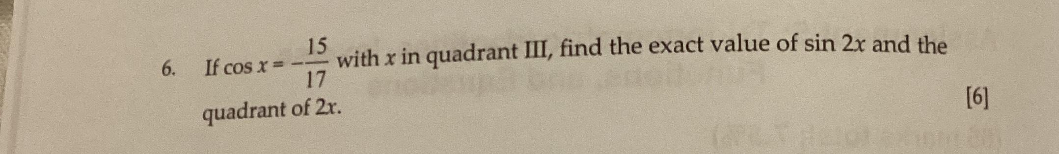 Solved If cosx=-1517 ﻿with x ﻿in quadrant III, find the | Chegg.com