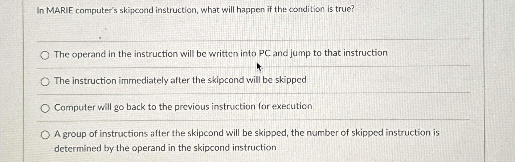 Solved In MARIE computer's skipcond instruction, what will | Chegg.com