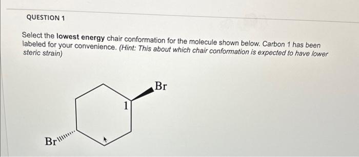 Solved Select the lowest energy chair conformation for the | Chegg.com