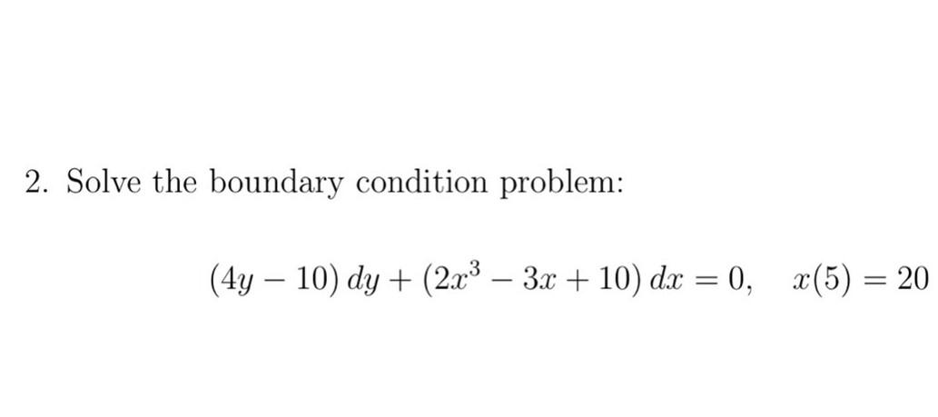 Solved 2. Solve the boundary condition problem: (4y - 10) dy | Chegg.com