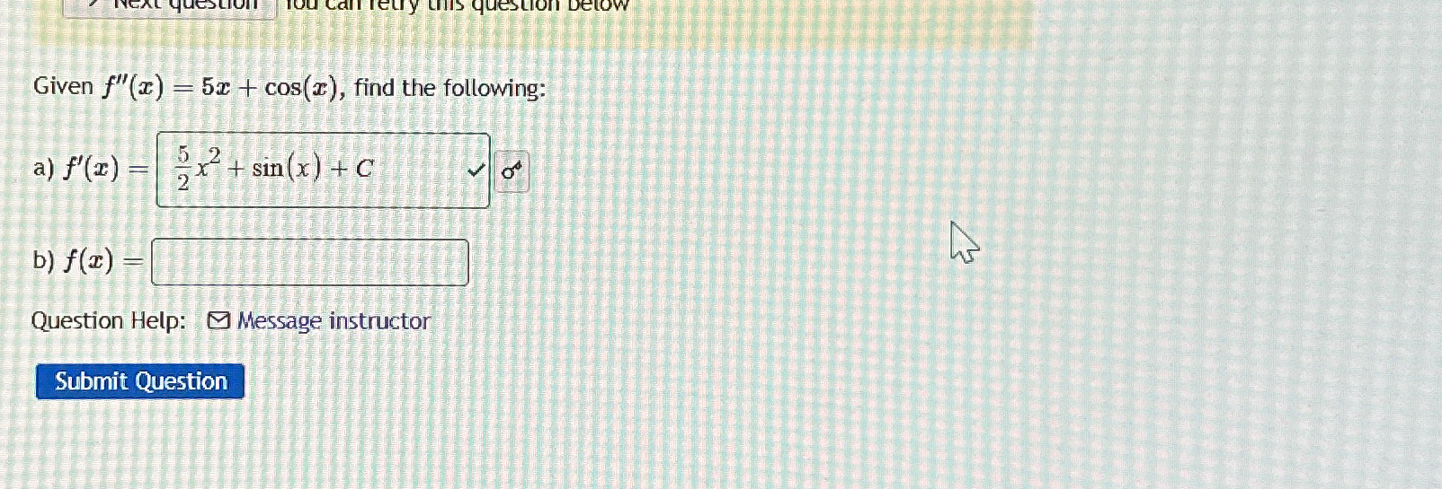Solved Given f''(x)=5x+cos(x), ﻿find the | Chegg.com