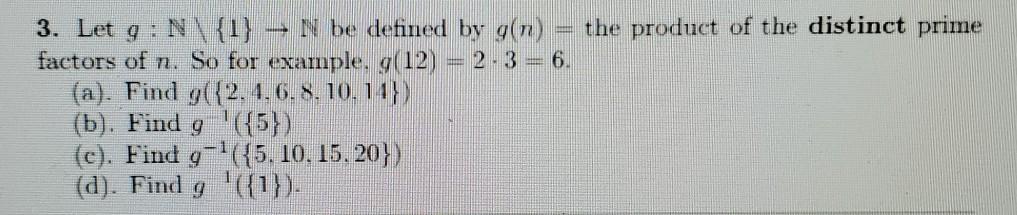 Solved the product of the distinct prime 3. Let g: N\{1} - N | Chegg.com