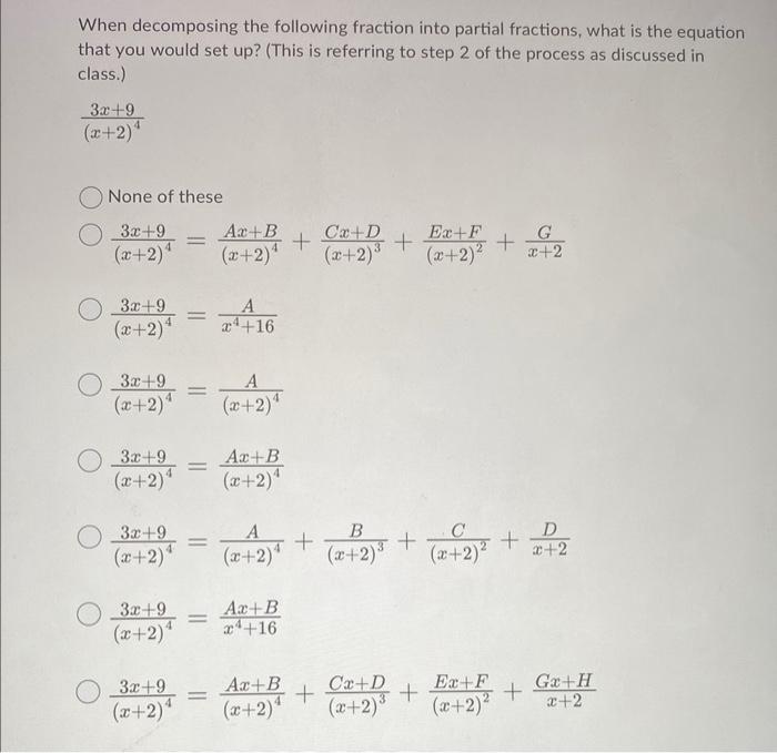Solved When decomposing the following fraction into partial | Chegg.com