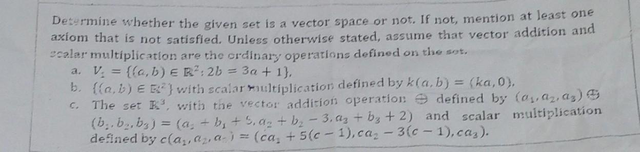 Solved Detsmine whether the given set is a vector space or | Chegg.com