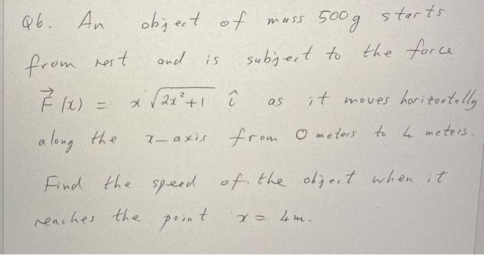 Solved Q6. An object of mass 500g mass 500 g starts and | Chegg.com