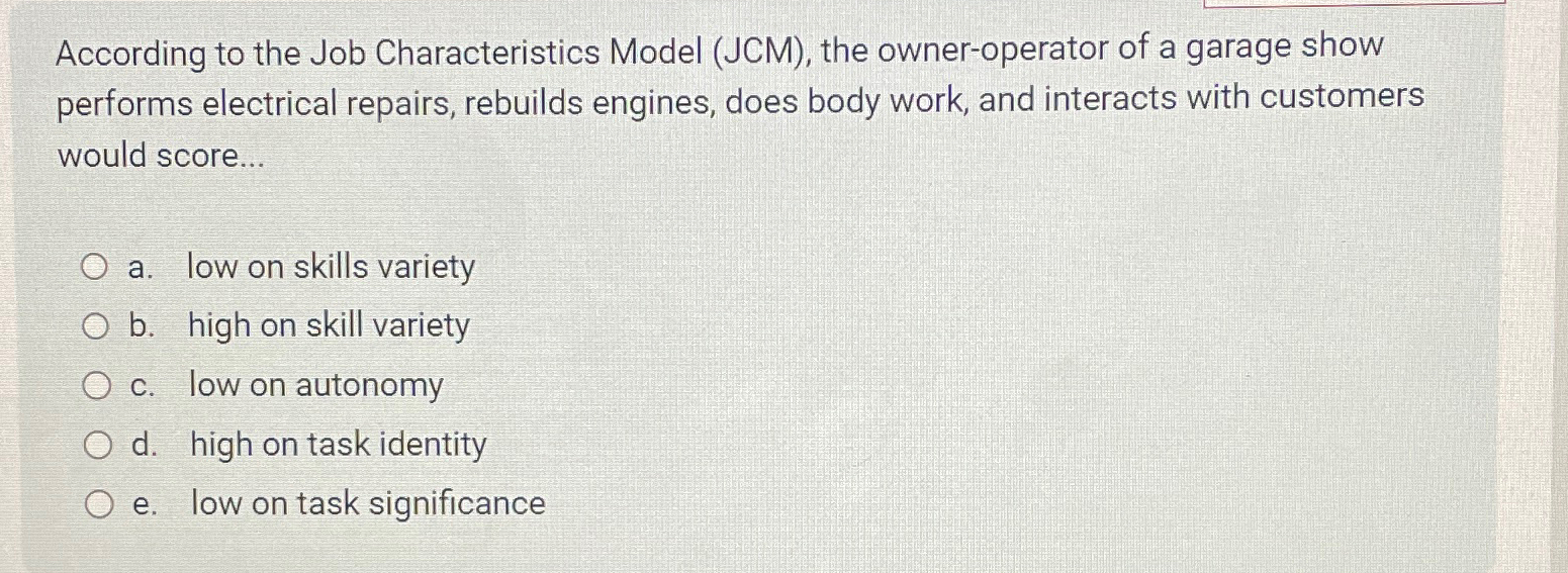 Solved According to the Job Characteristics Model (JCM), | Chegg.com