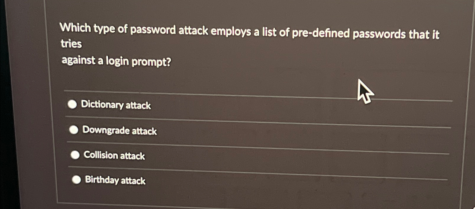 Solved Which type of password attack employs a list of | Chegg.com