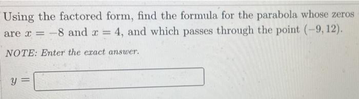 Solved Using the factored form, find the formula for the | Chegg.com