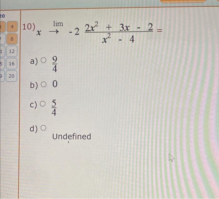 Solved x→−2x2−42x2+3x−2= 49 0 45 Undefined | Chegg.com