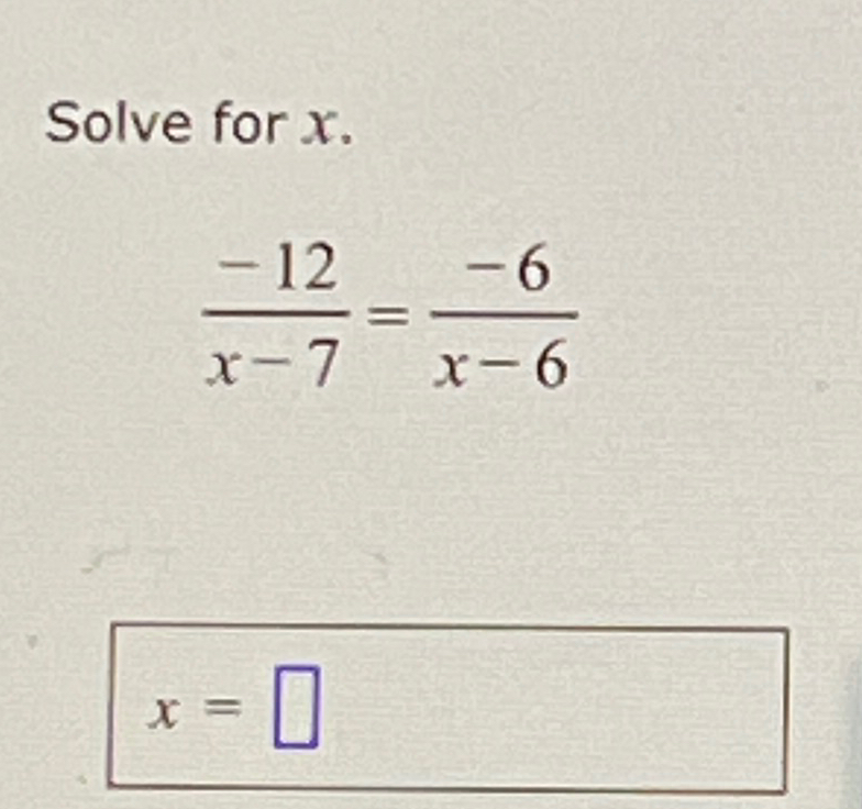 Solved Solve for x-12x-7=-6x-6 | Chegg.com