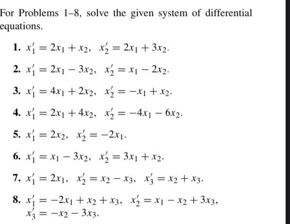 Solved For Problems 1-8, solve the given system of | Chegg.com
