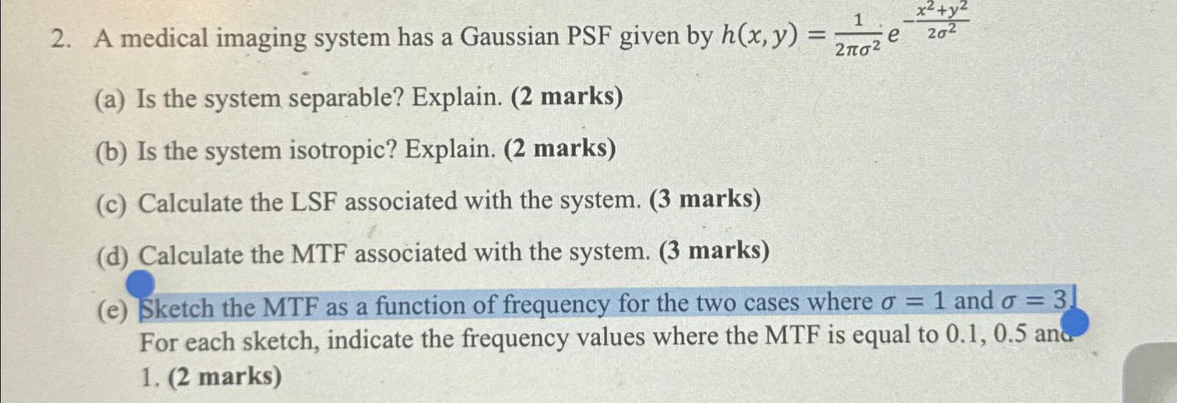 Solved A medical imaging system has a Gaussian PSF given by | Chegg.com