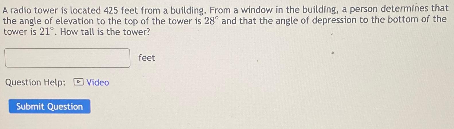 Solved A radio tower is located 425 ﻿feet from a building. | Chegg.com