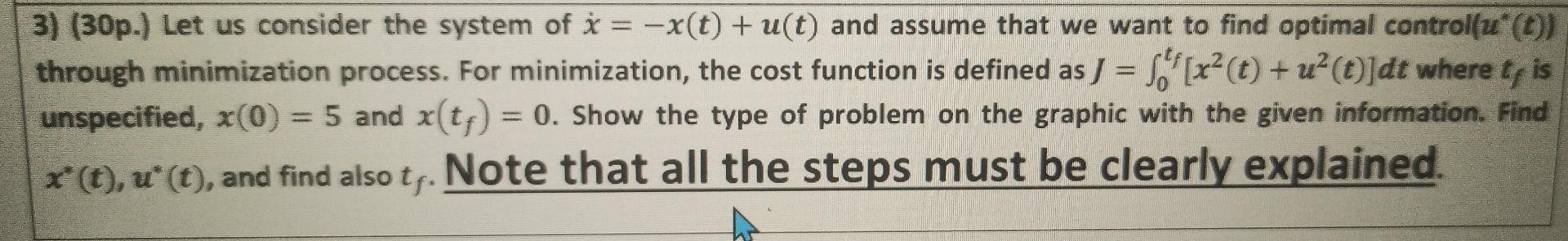 Solved 3) (30p.) Let us consider the system of x˙=−x(t)+u(t) | Chegg.com