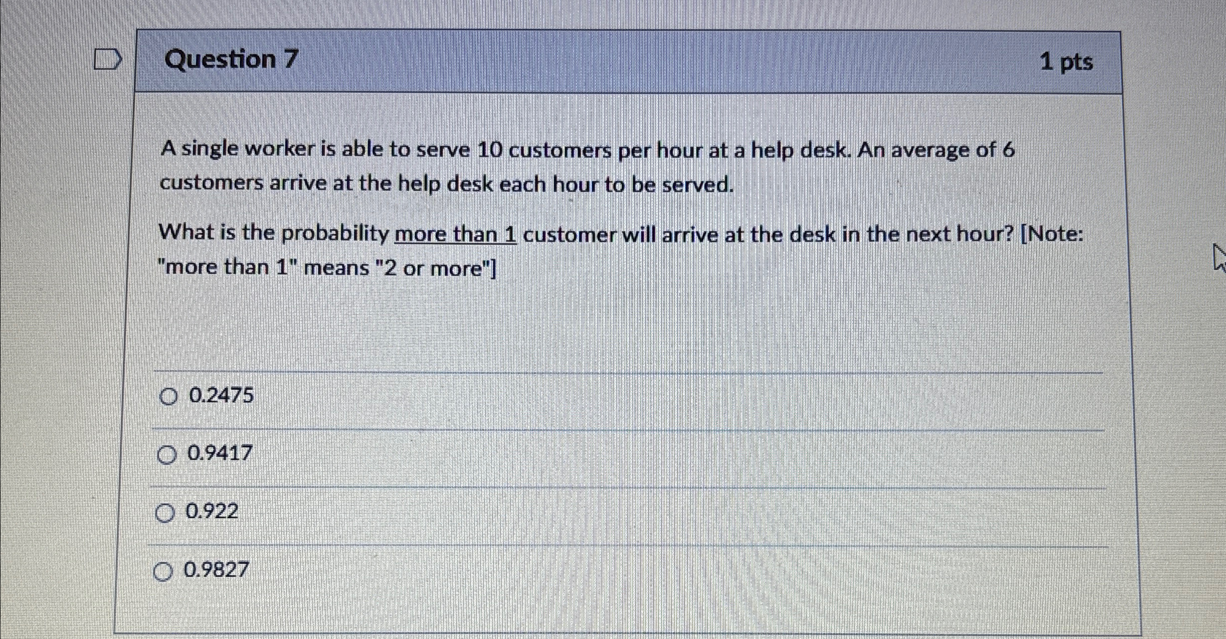 Solved Question 71ptsA single worker is able to serve 10 | Chegg.com