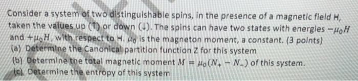 Solved Consider a system of two distinguishable spins, in | Chegg.com