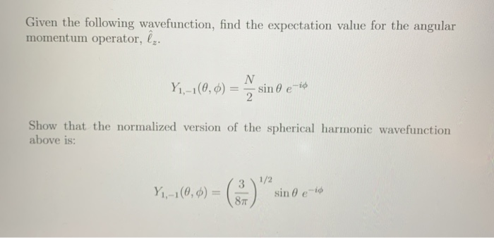Solved Given the following wavefunction, find the | Chegg.com