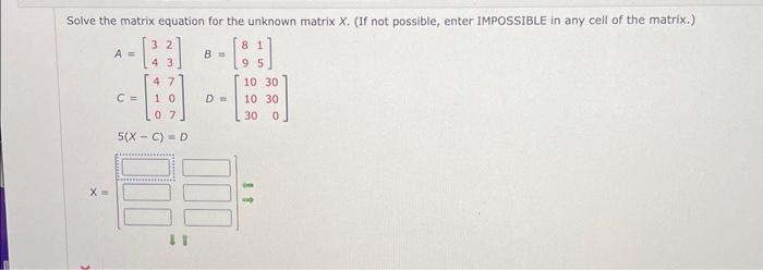 Solved Solve the matrix equation for the unknown matrix X. | Chegg.com