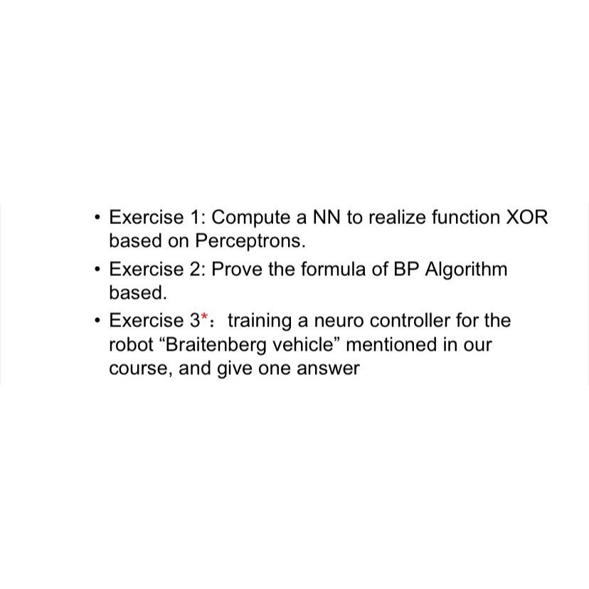 Solved Exercise 1: Compute a NN to realize function XOR | Chegg.com Solved Exercise 1: Compute a NN to realize function XOR | Chegg.com