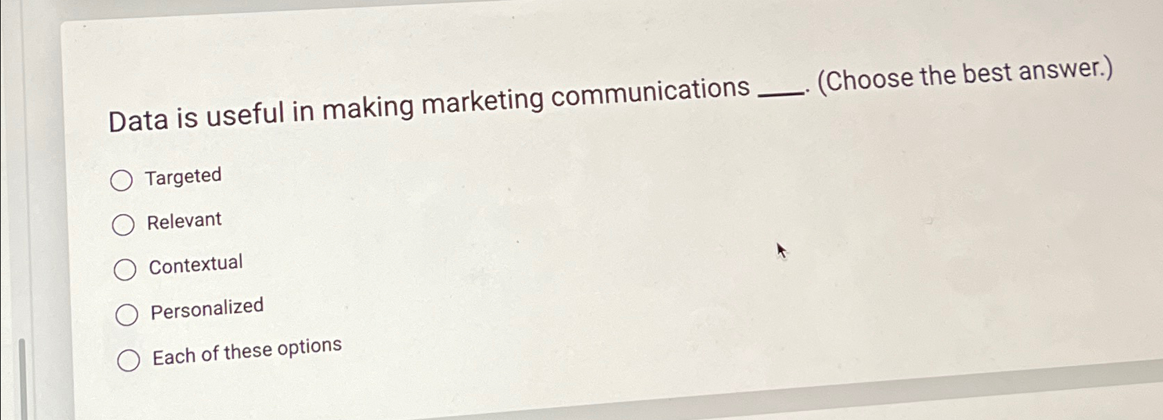 Solved Data is useful in making marketing communications | Chegg.com