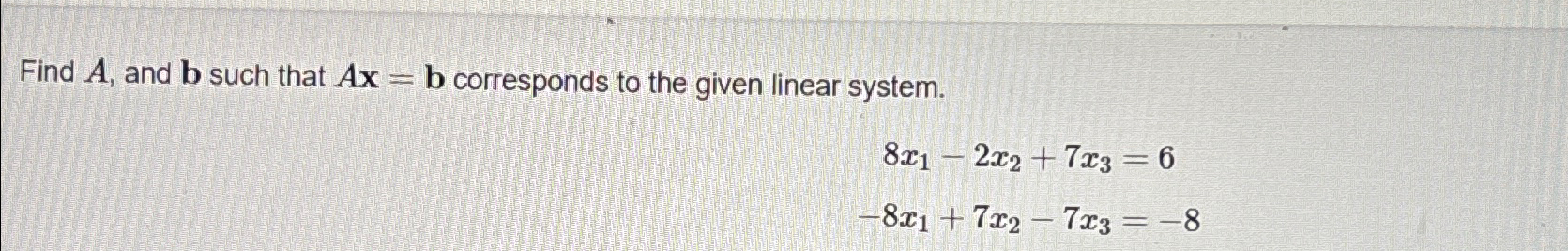 Solved Find A, ﻿and b ﻿such that Ax=b ﻿corresponds to the | Chegg.com