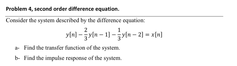 Solved Problem 4, ﻿second order difference equation.Consider | Chegg.com